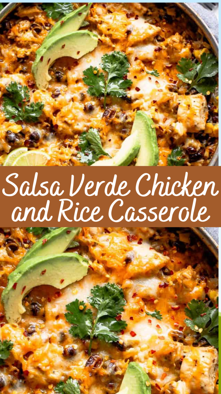 Salsa Verde Chicken and Rice Casserole Recipe | Cheff Recipes