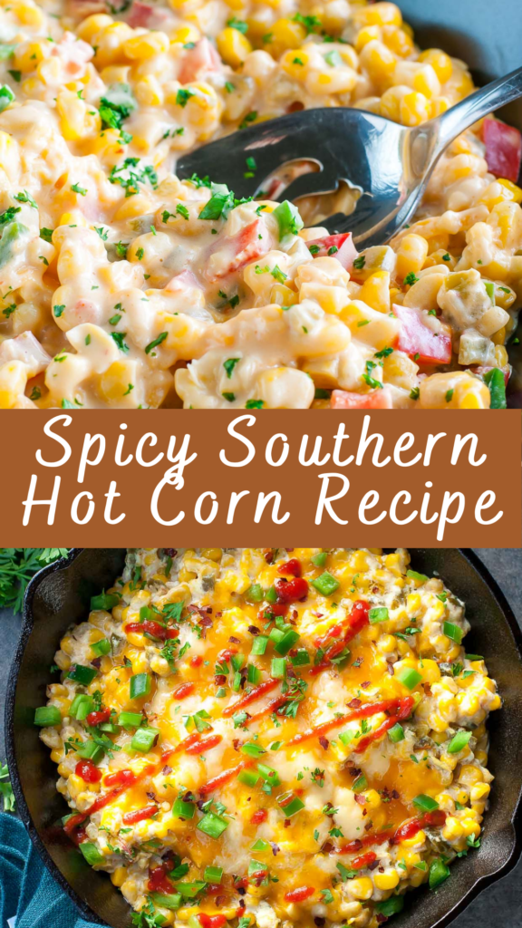 Spicy Southern Hot Corn Recipe | Cheff Recipes