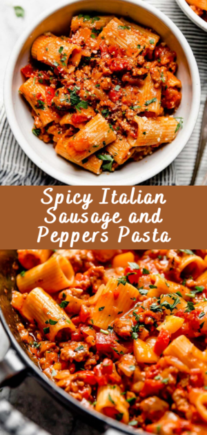 Spicy Italian Sausage and Peppers Pasta | Cheff Recipes