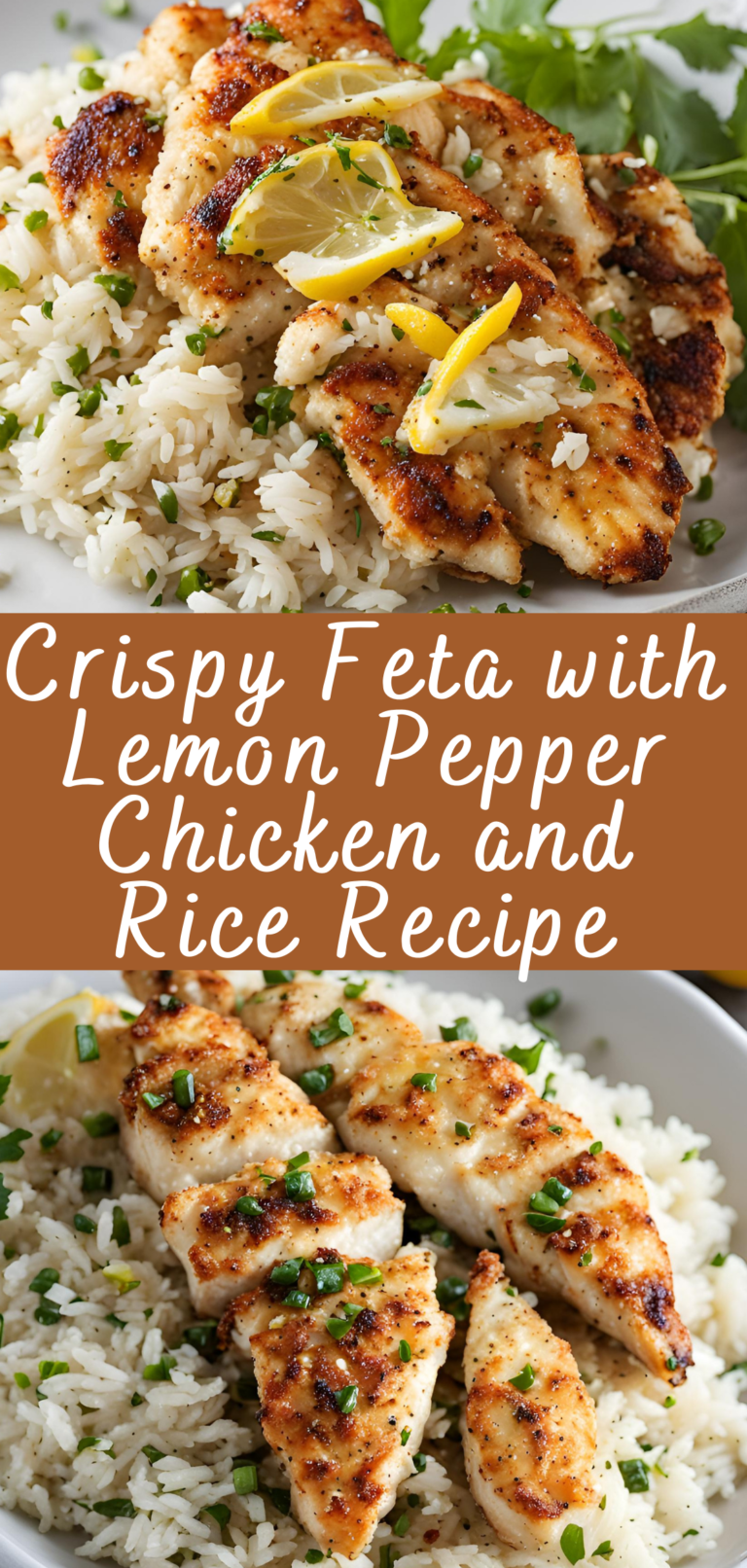 Crispy Feta with Lemon Pepper Chicken and Rice Recipe | Cheff Recipes