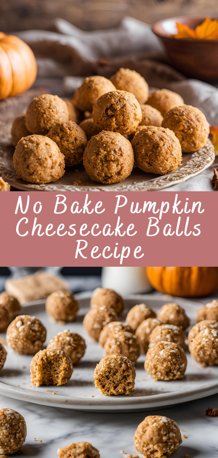 No Bake Pumpkin Cheesecake Balls Recipe | Cheff Recipes