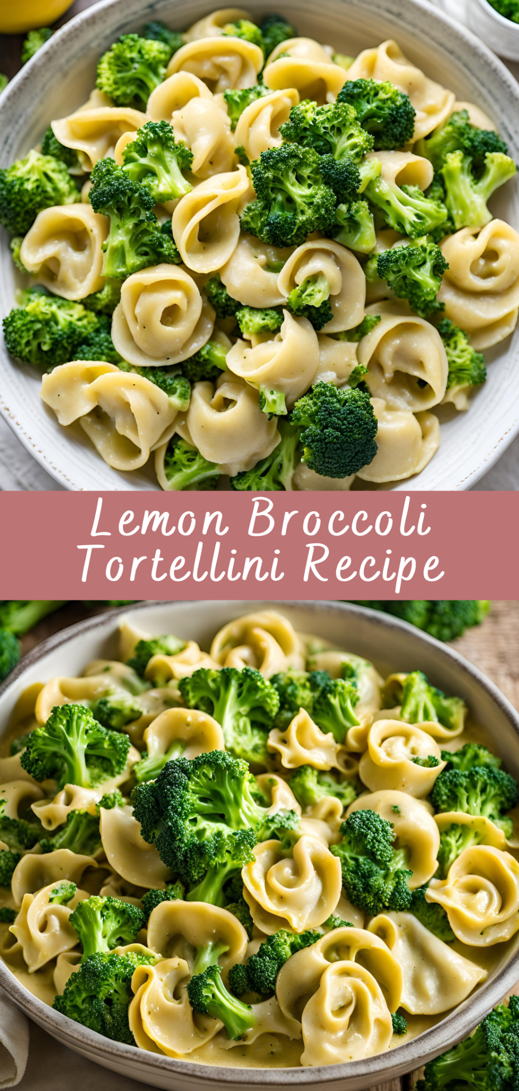 Lemon Broccoli Tortellini Recipe | Cheff Recipes