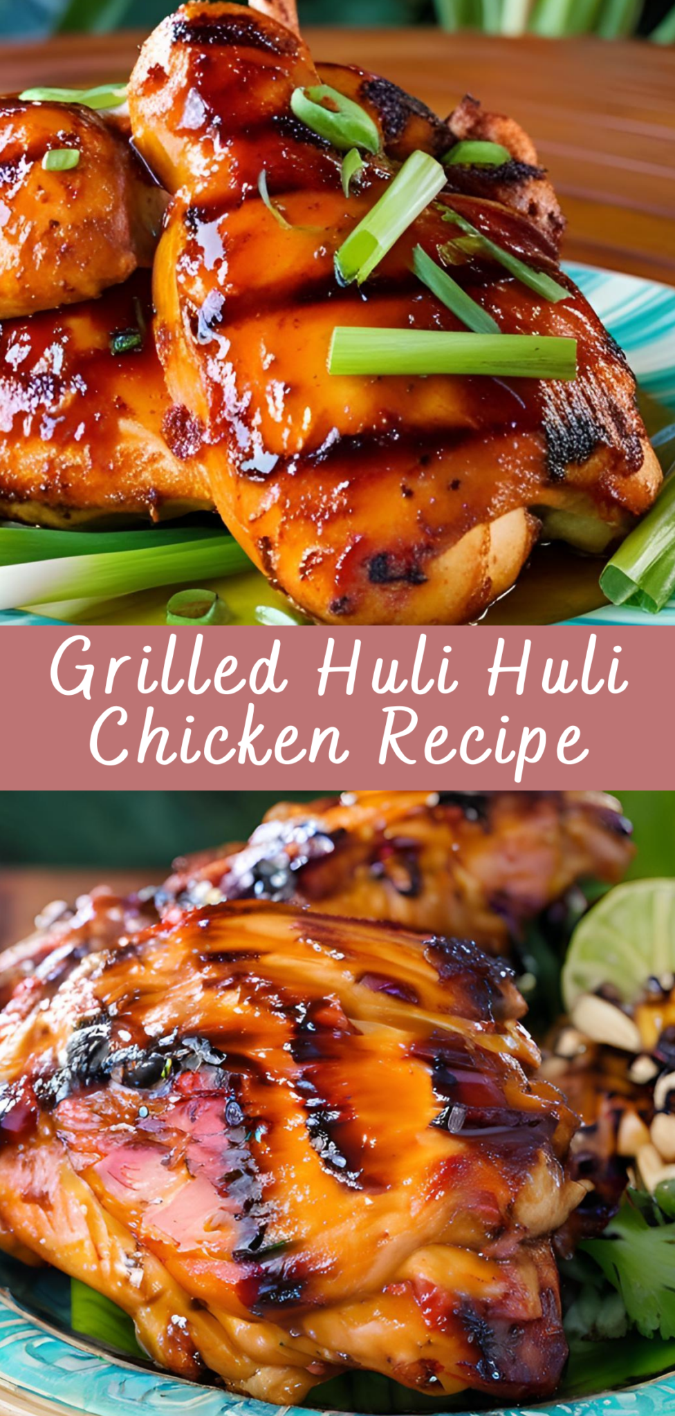 Grilled Huli Huli Chicken Recipe | Cheff Recipes