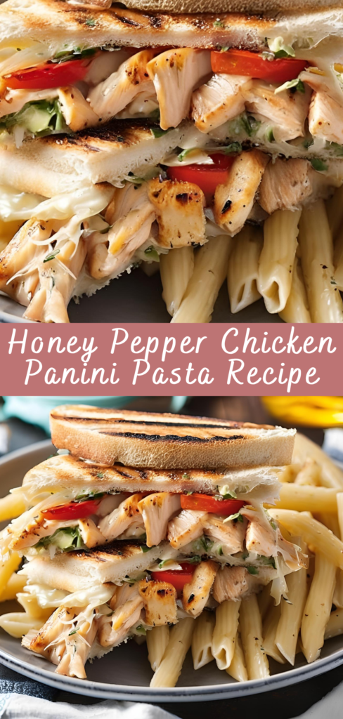 Honey Pepper Chicken Panini Pasta Recipe | Cheff Recipes