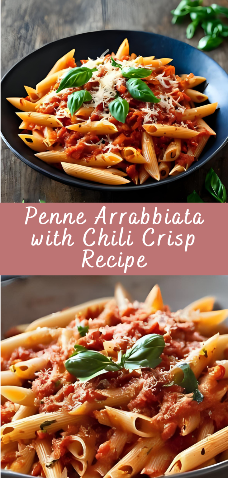 Penne Arrabbiata with Chili Crisp Recipe | Cheff Recipes