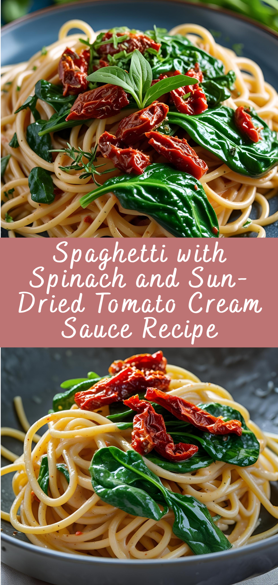 Spaghetti with Spinach and Sun-Dried Tomato Cream Sauce Recipe | Cheff ...