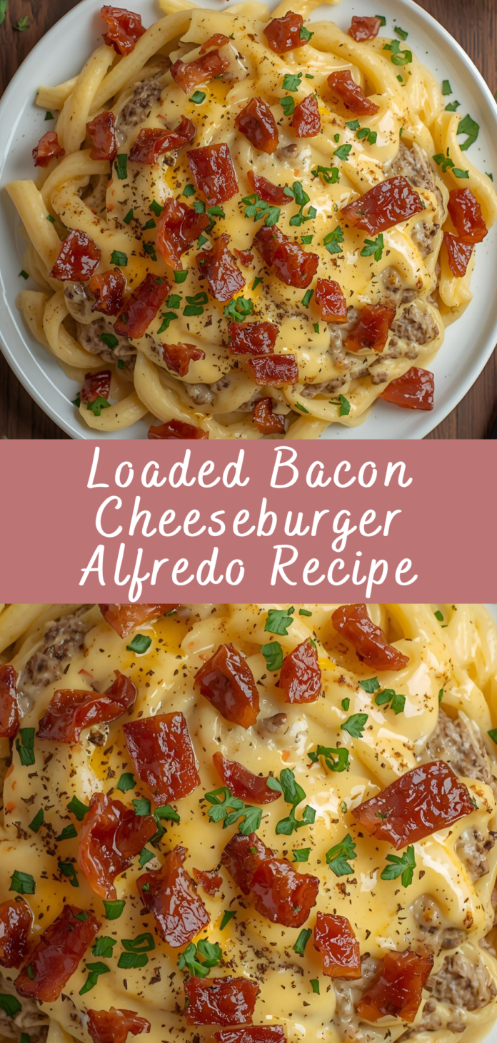 Loaded Bacon Cheeseburger Alfredo Recipe | Cheff Recipes