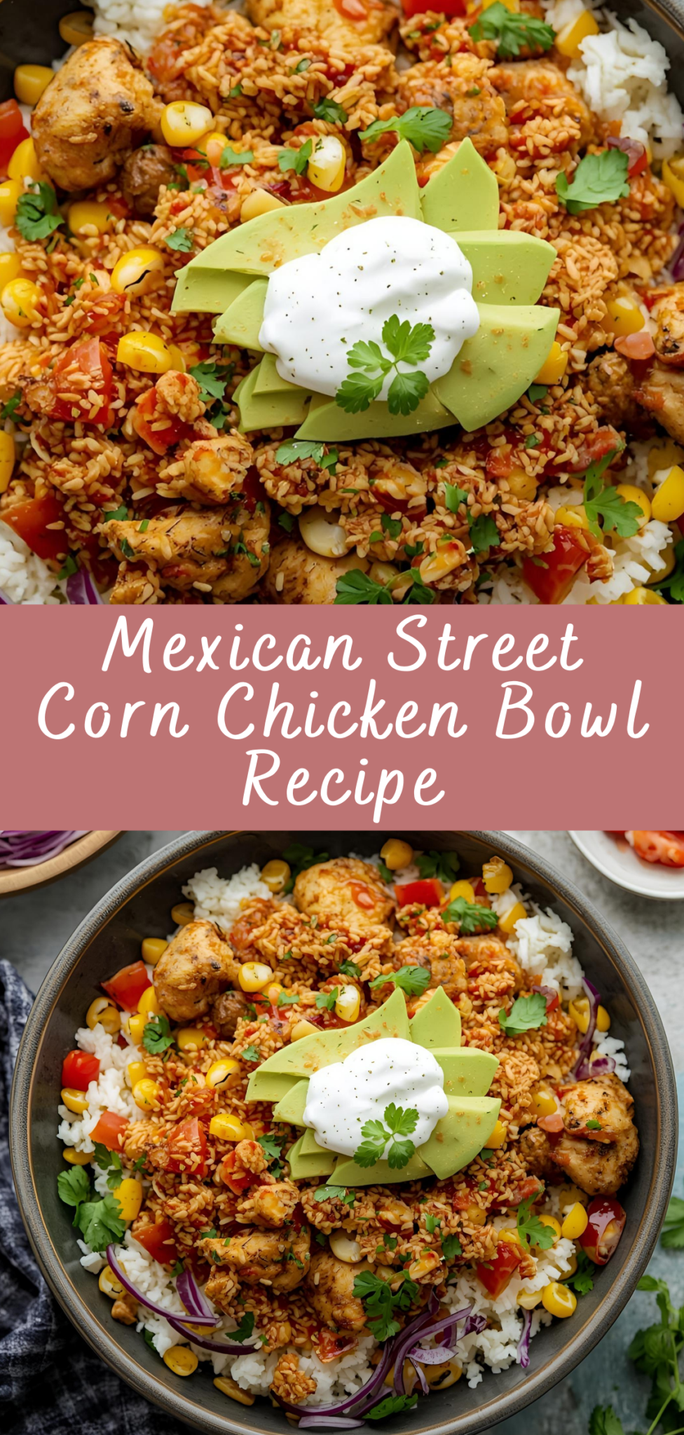 Mexican Street Corn Chicken Bowl Recipe | Cheff Recipes