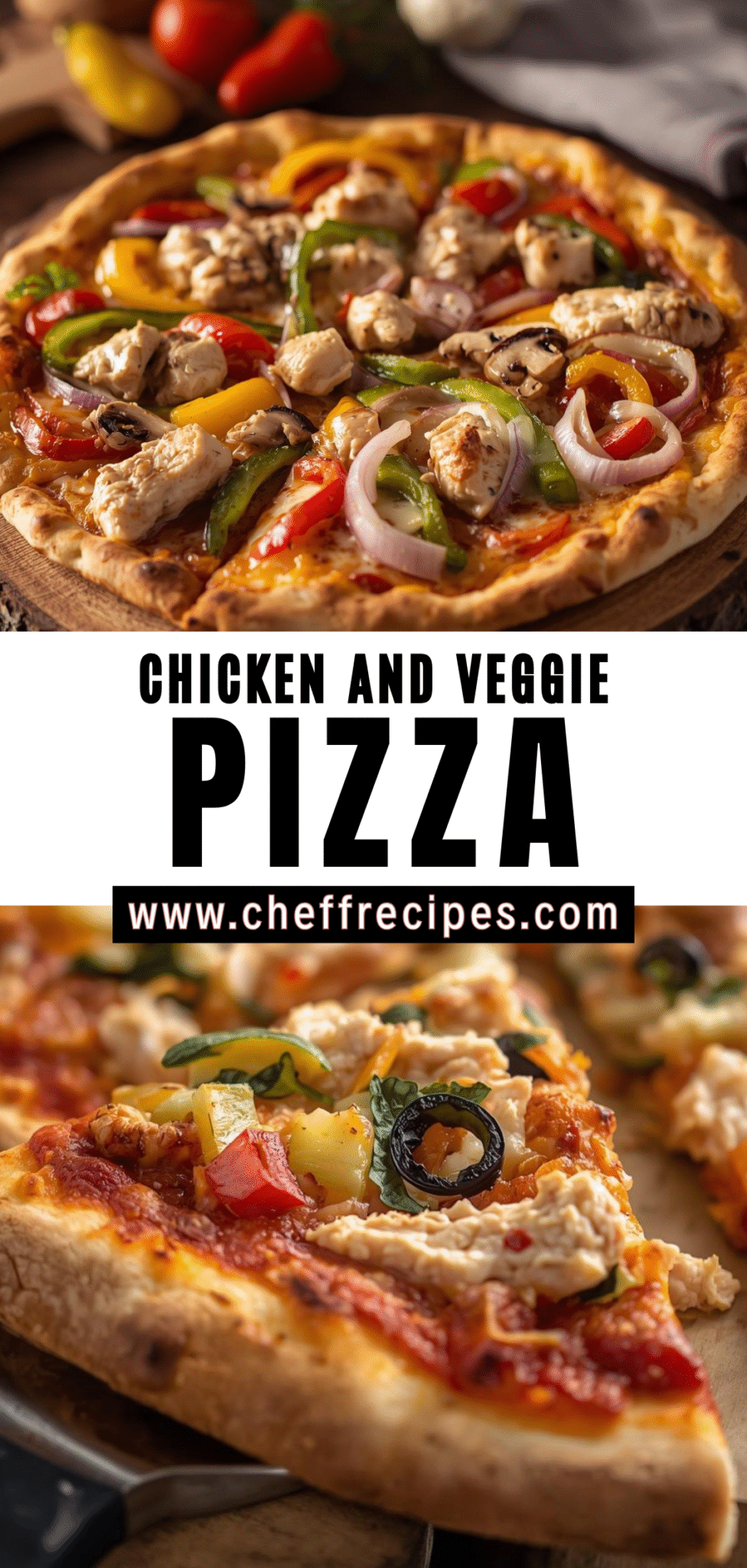 Chicken and Veggie Pizza | Cheff Recipes