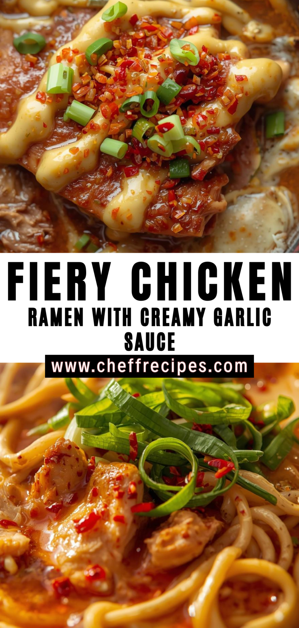 Fiery Chicken Ramen with Creamy Garlic Sauce | Cheff Recipes